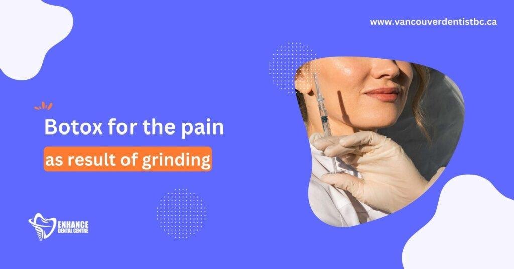 Botox for Teeth Grinding: Can it Really Help? – Enhance Dental care
