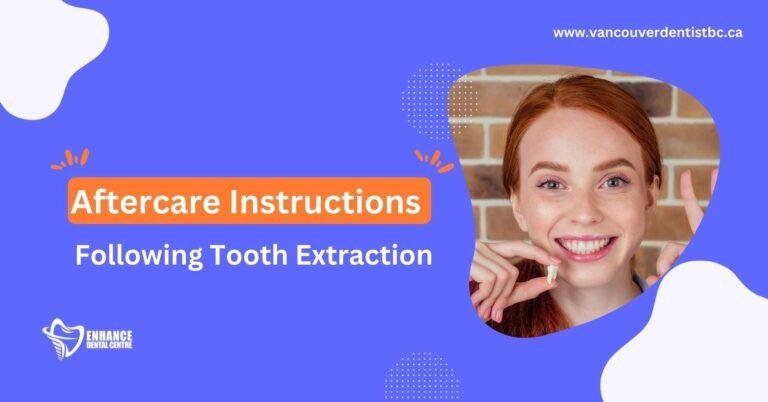 Aftercare Instructions Following Tooth Extraction – Enhance Dental care