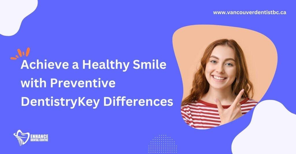 The Ultimate Guide to Preventive Dentistry! – Enhance Dental care