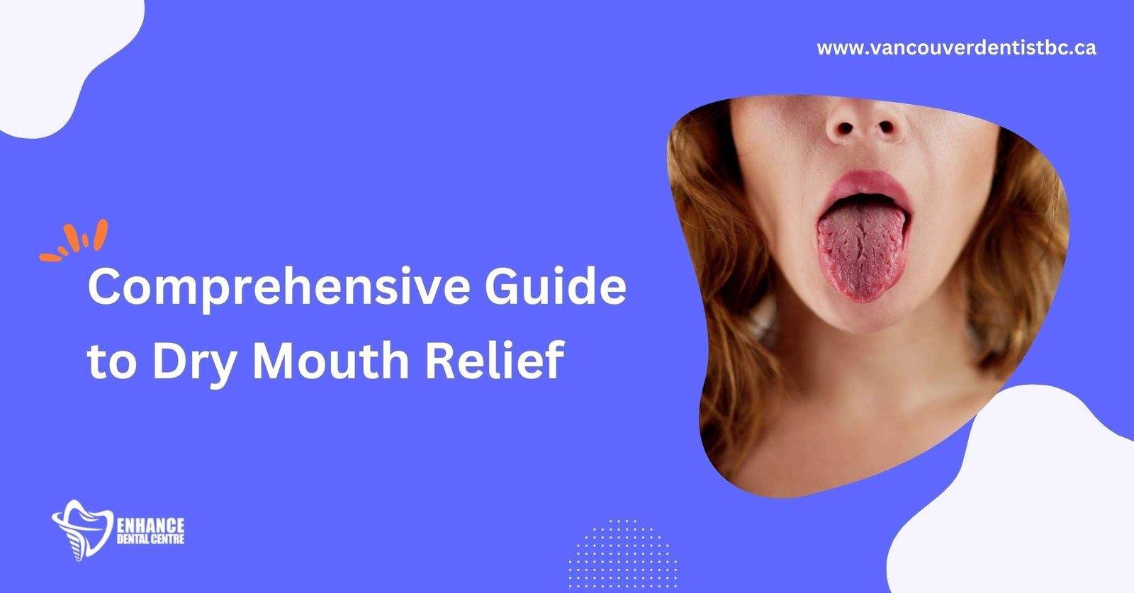 Dry Mouth Causes, Symptoms & Effective Solutions! – Enhance Dental care
