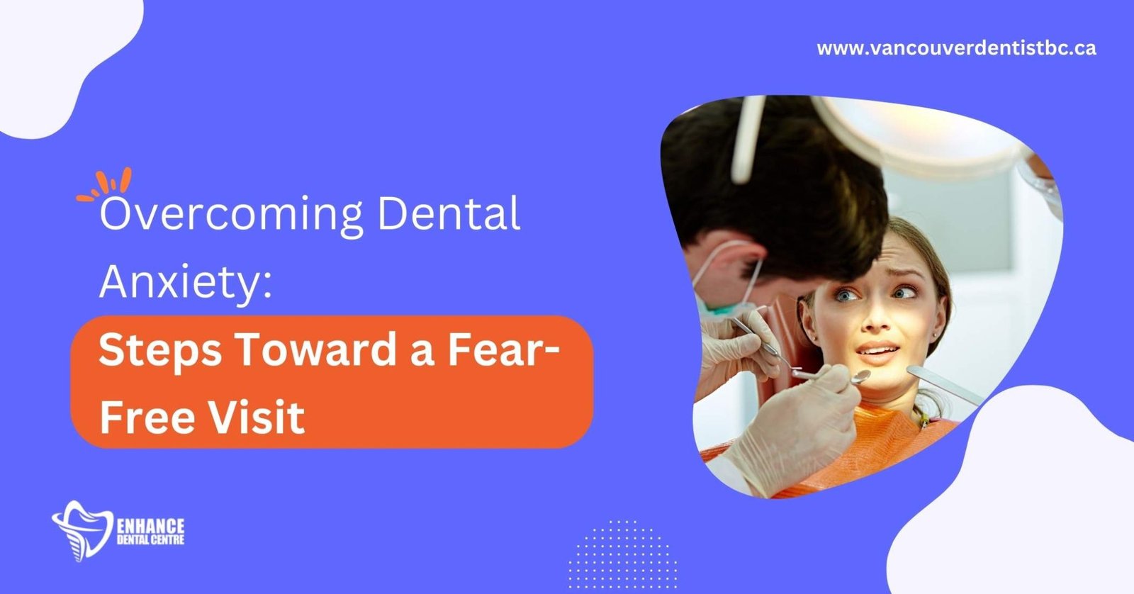 Understanding Dentophobia: Causes, Symptoms, & Effective Treatments!